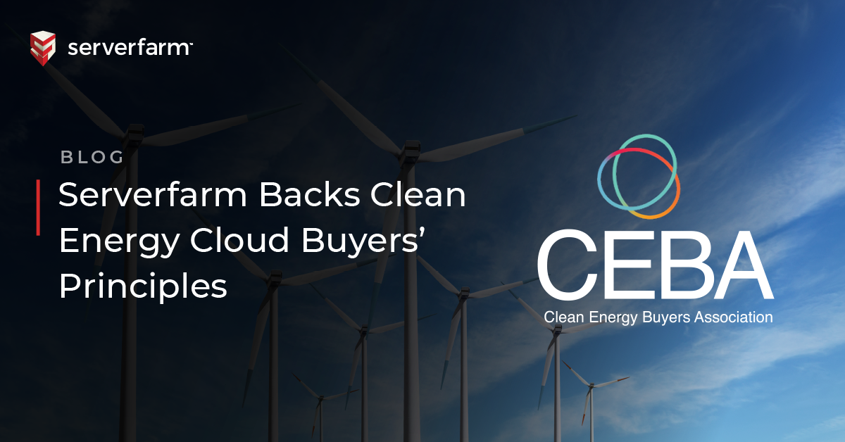Serverfarm Backs Clean Energy Cloud Buyers Principles